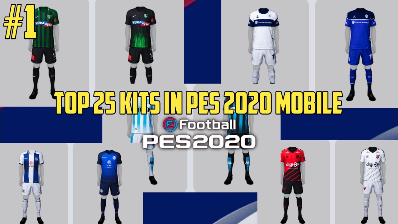 TOP 25 BEST KITS IN PES 2020 MOBILE 🔥😍 #1 - YouTube