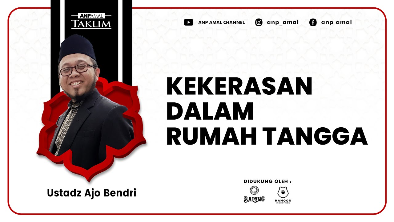 Ustadz Ajo Bendri | KEKERASAN DALAM RUMAH TANGGA | ANP TAKLIM - YouTube
