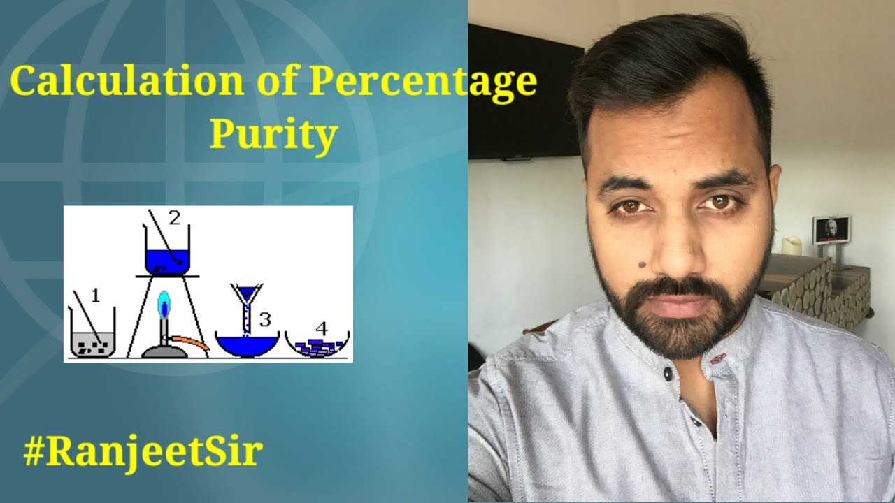 calculation of percentage purity by ranjeet sir ( lecture -5) part-1 ...