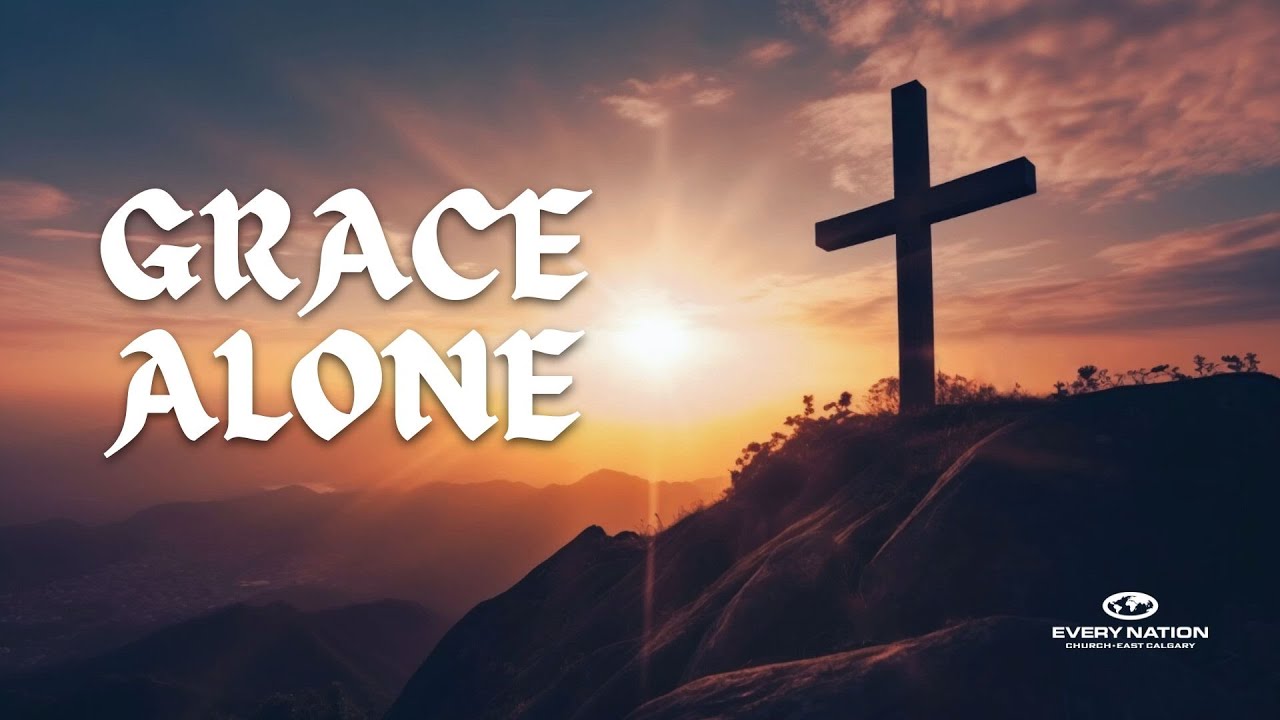 Grace Alone Part 2: Grace is Action - March 10, 2024 Nathaniel ...