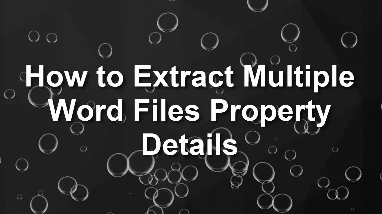 How To Word Document Details Extractor Extract Multiple Word Files How To Word Document Details Extractor Extract Multiple Word Files
