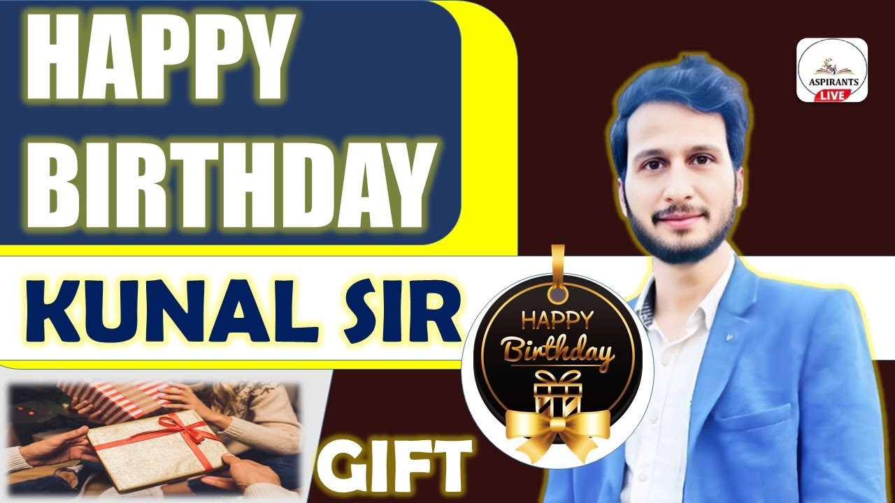 Happy Birthday🎂 🤩 | Kunal Sir | Aspirants Live Kunal Guru - YouTube