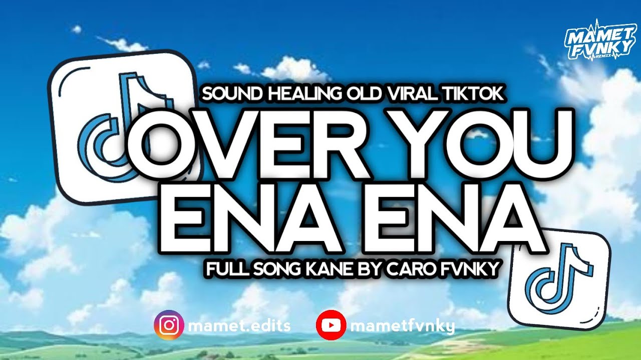 DJ OVER YOU X ENA ENA | SONG HEALING KANE YANG KALIAN CARI VIRAL FYP ...