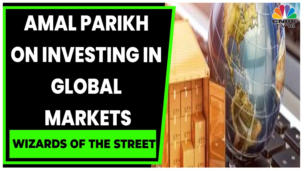 Amal Parikh Talks About Investing In The Global Markets | Wizards Of ...