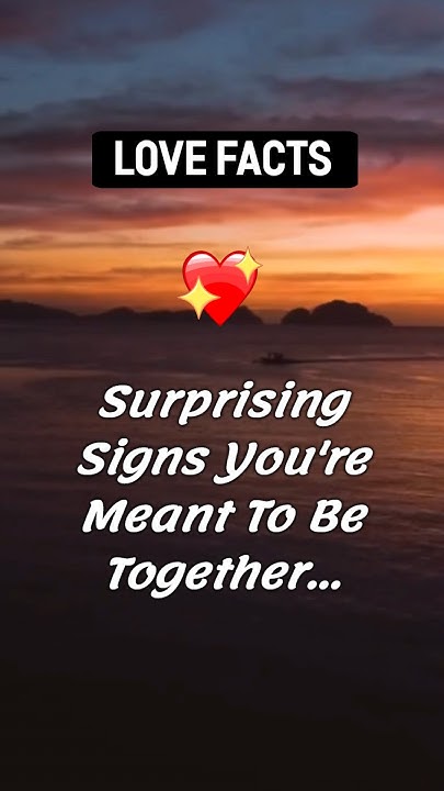 Surprising Signs You Are Meant To Be TOGETHER💘#shorts - YouTube