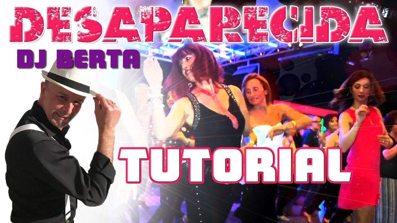 DESAPARECIDA - TUTORIAL - Dj Berta - Spiegazione dei passi - Balli di gruppo line dance 2018 ...