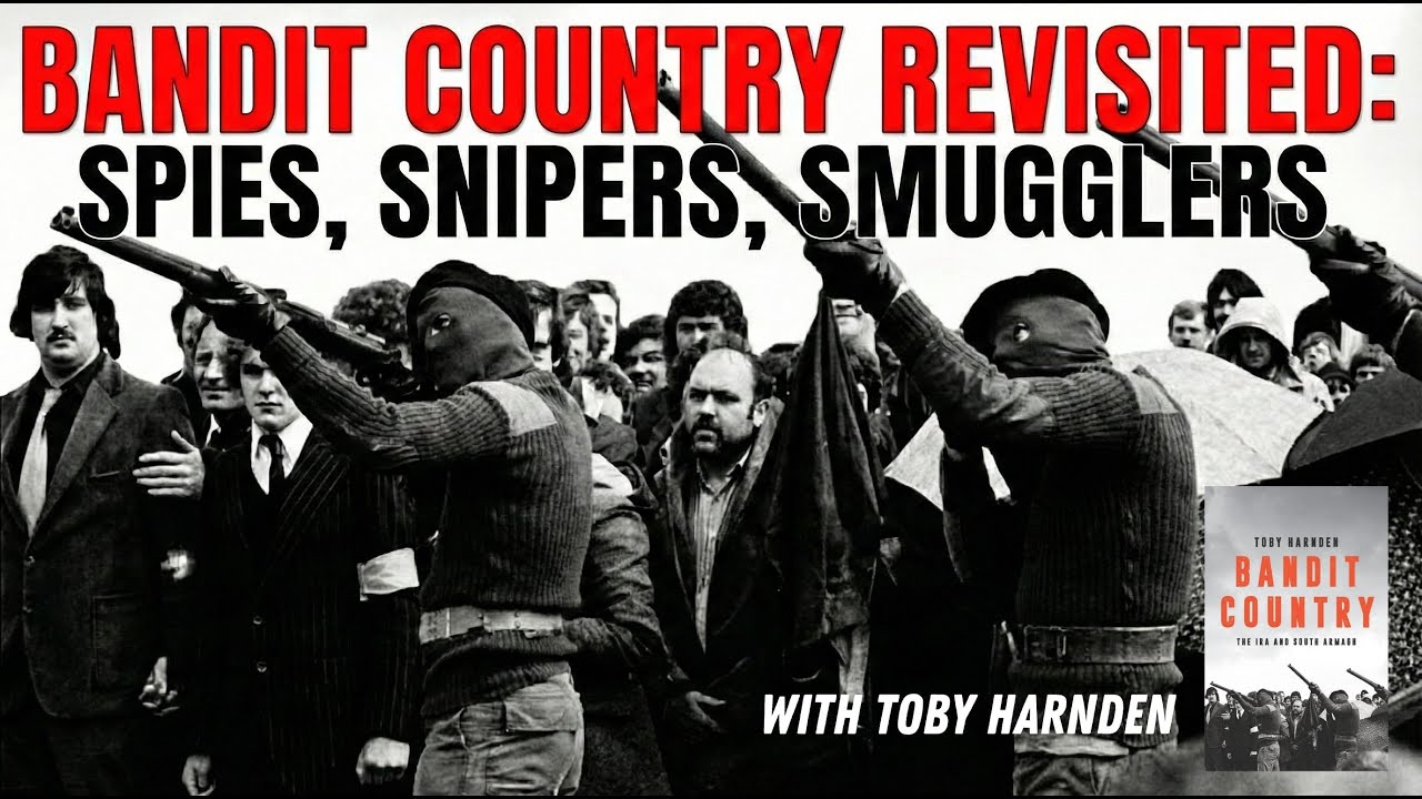 Bandit Country Revisited: Spies, Snipers, Smugglers & the Shadow War in ...