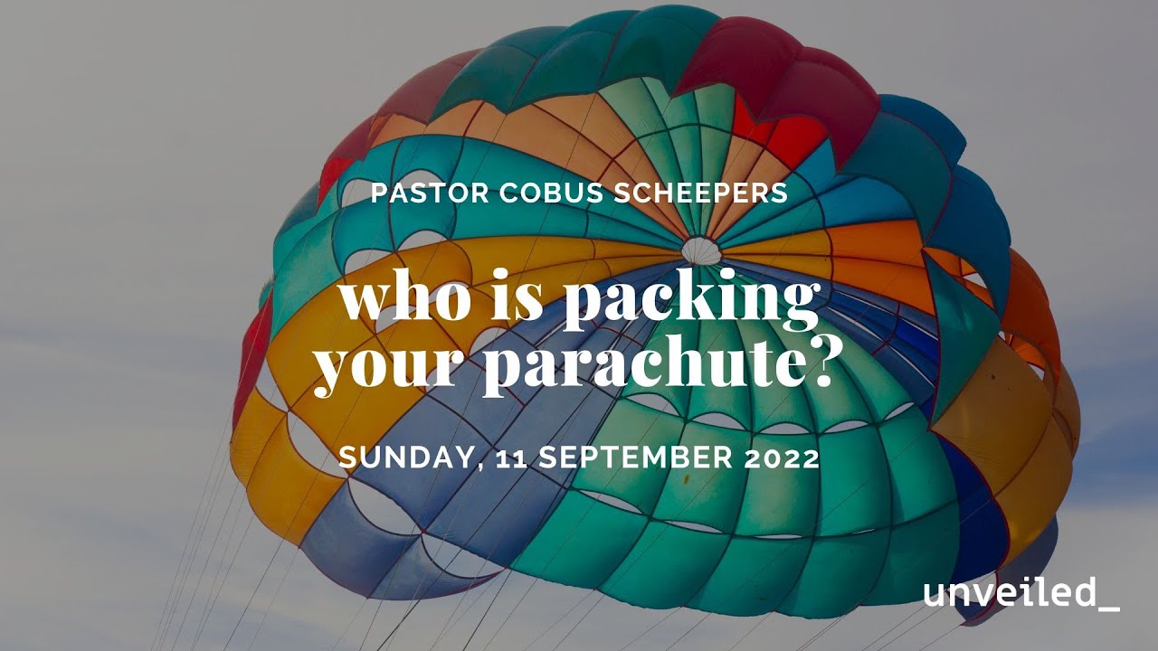 Who is Packing Your Parachute | Full Sermon | Pastor Cobus Scheepers ...