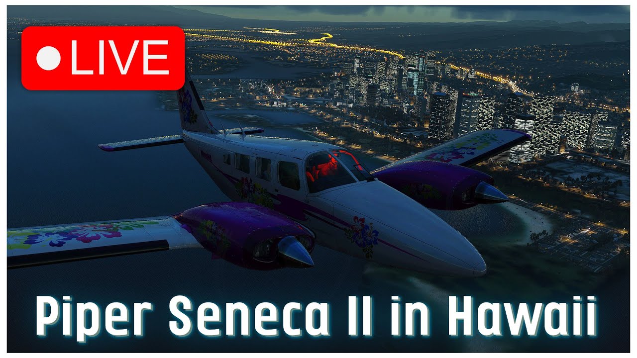 CIS Piper Seneca II | Hawaii IFR in the Early Morning | X-Plane 12 ...