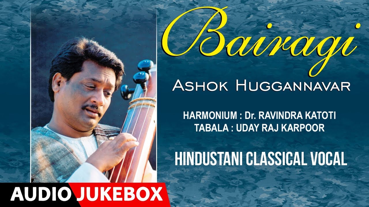 Classical Songs Kannada |Bairagi | Ashok Huggannavar | Classical Music ...