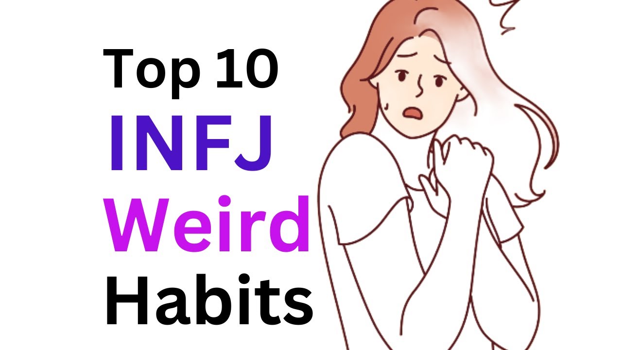Top 10 Weirdest Habits Of Infjs Youtube