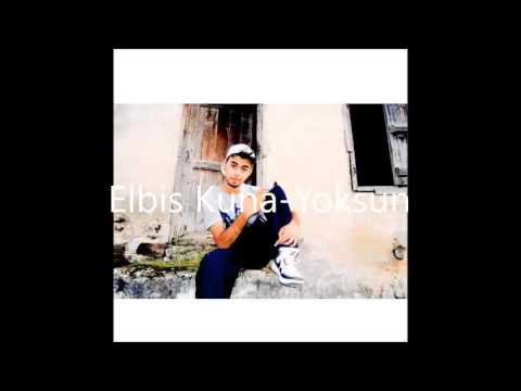 Elbis Kuha - Yoksun