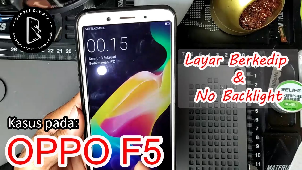 Servis Oppo F5 || LCD Berkedip || No Backlight - YouTube