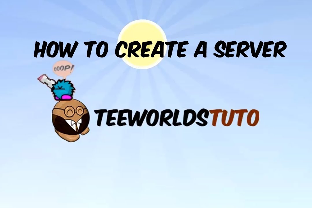 How to Create a Teeworlds Server Under Windows - YouTube