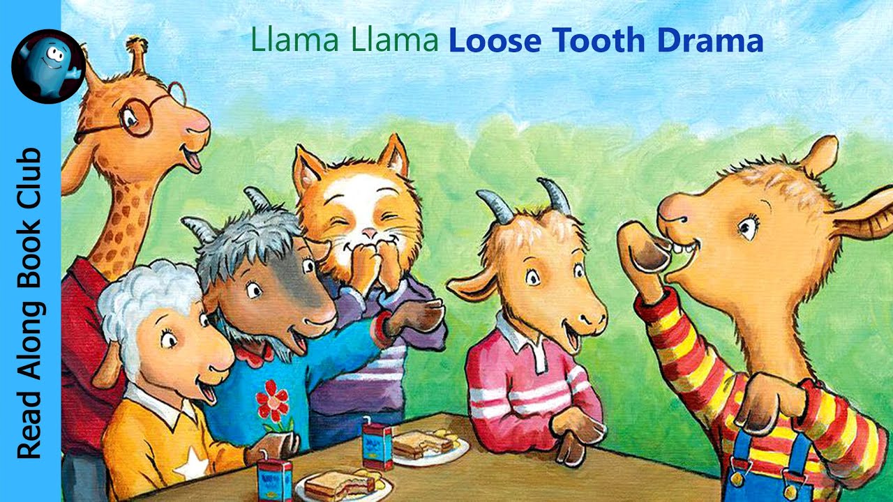 Llama LLama "Loose Tooth Drama" 🦙 By Anna Dewdney | Read Aloud Book ...