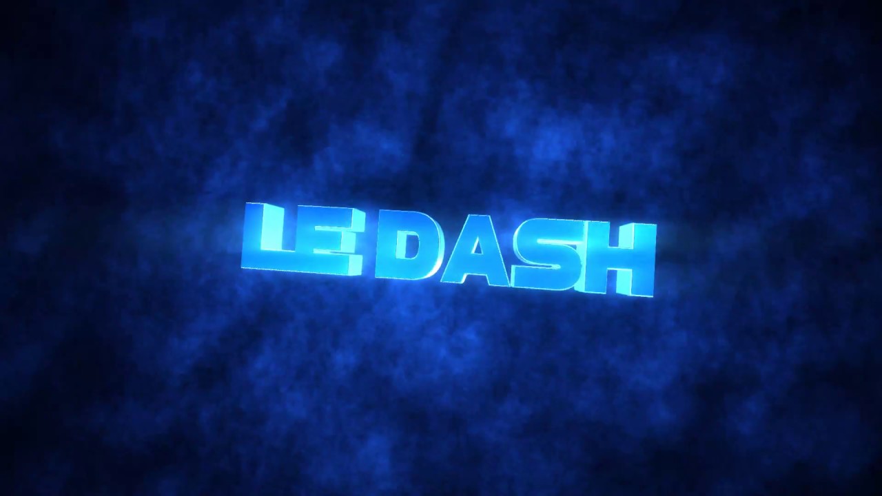 intro Le dash by The GaMeuR03 - YouTube