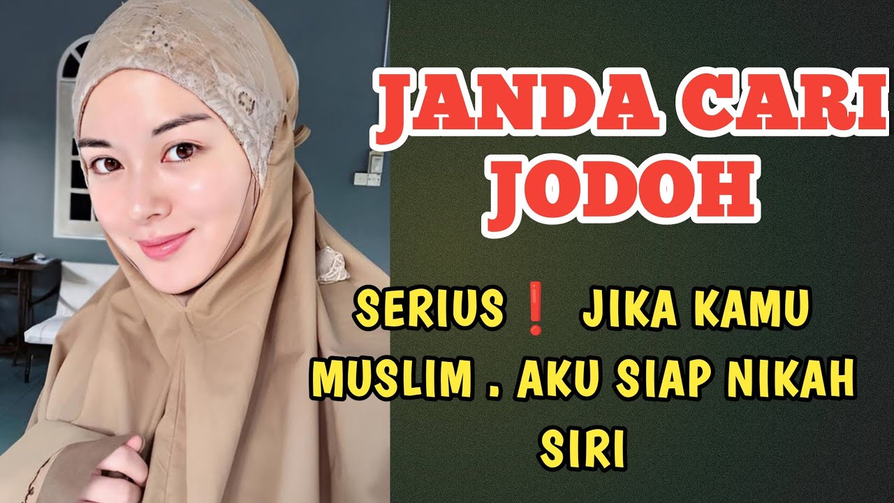 💌 JANDA CARI JODOH SERIUS . KAMU MUSLIM? NIKAHI AKU SIRI MAS . - YouTube