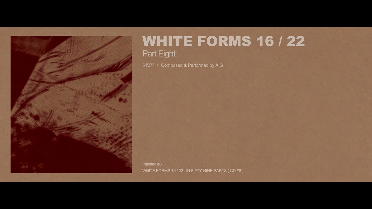 A.G - White Forms 16 / 22 : Part Eight (Excerpt w/ Cover Art) - YouTube