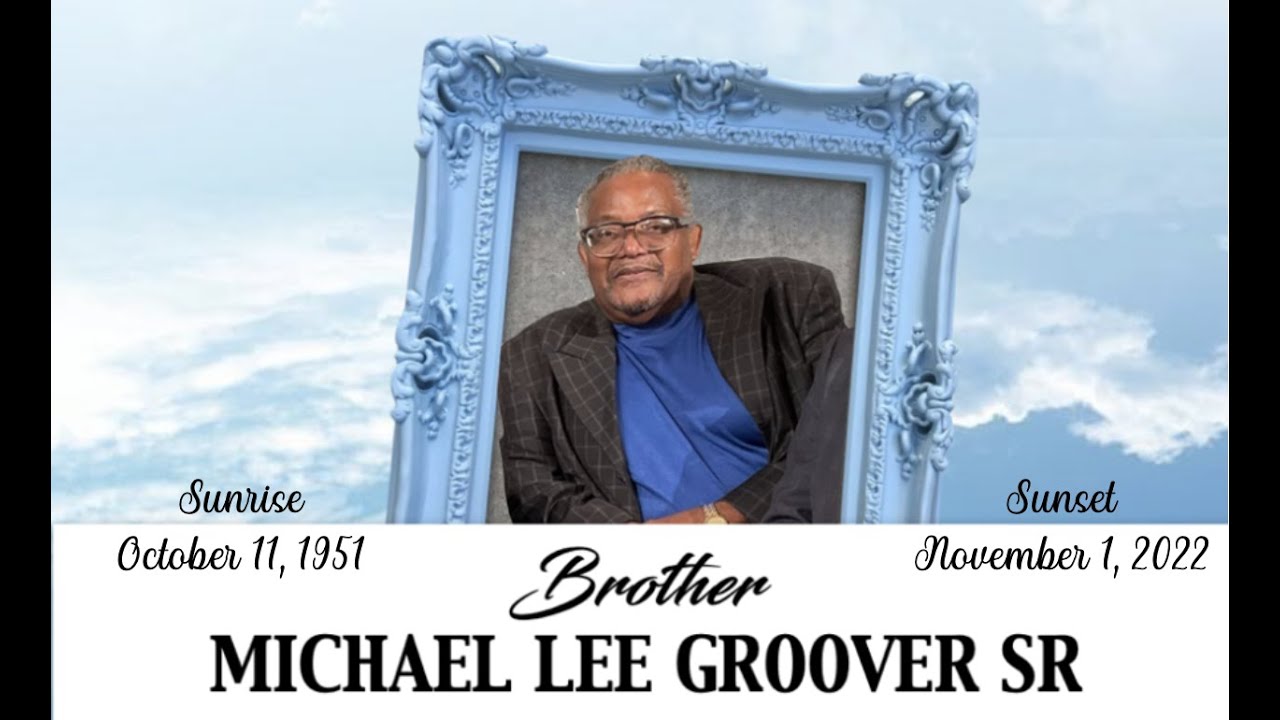 Celebrating the Life and Legacy of Brother Michael Lee Groover Sr - YouTube