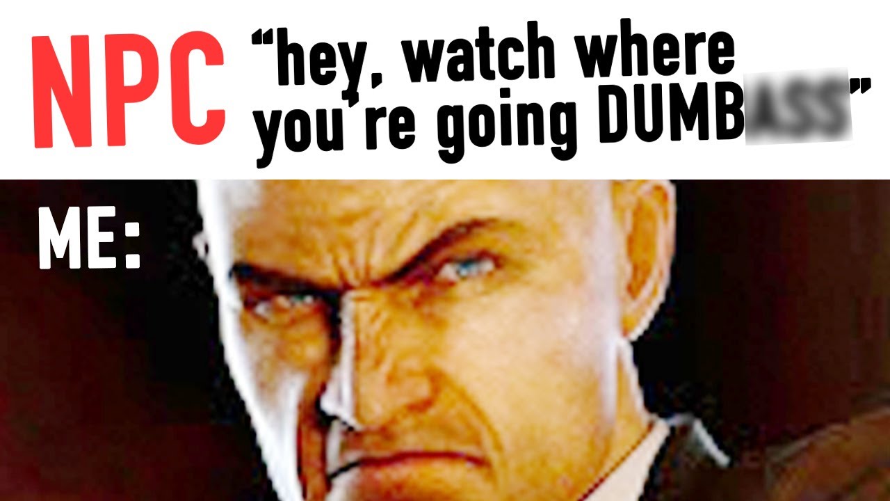 10 Things NPCs Do That REALLY ANNOY US - YouTube