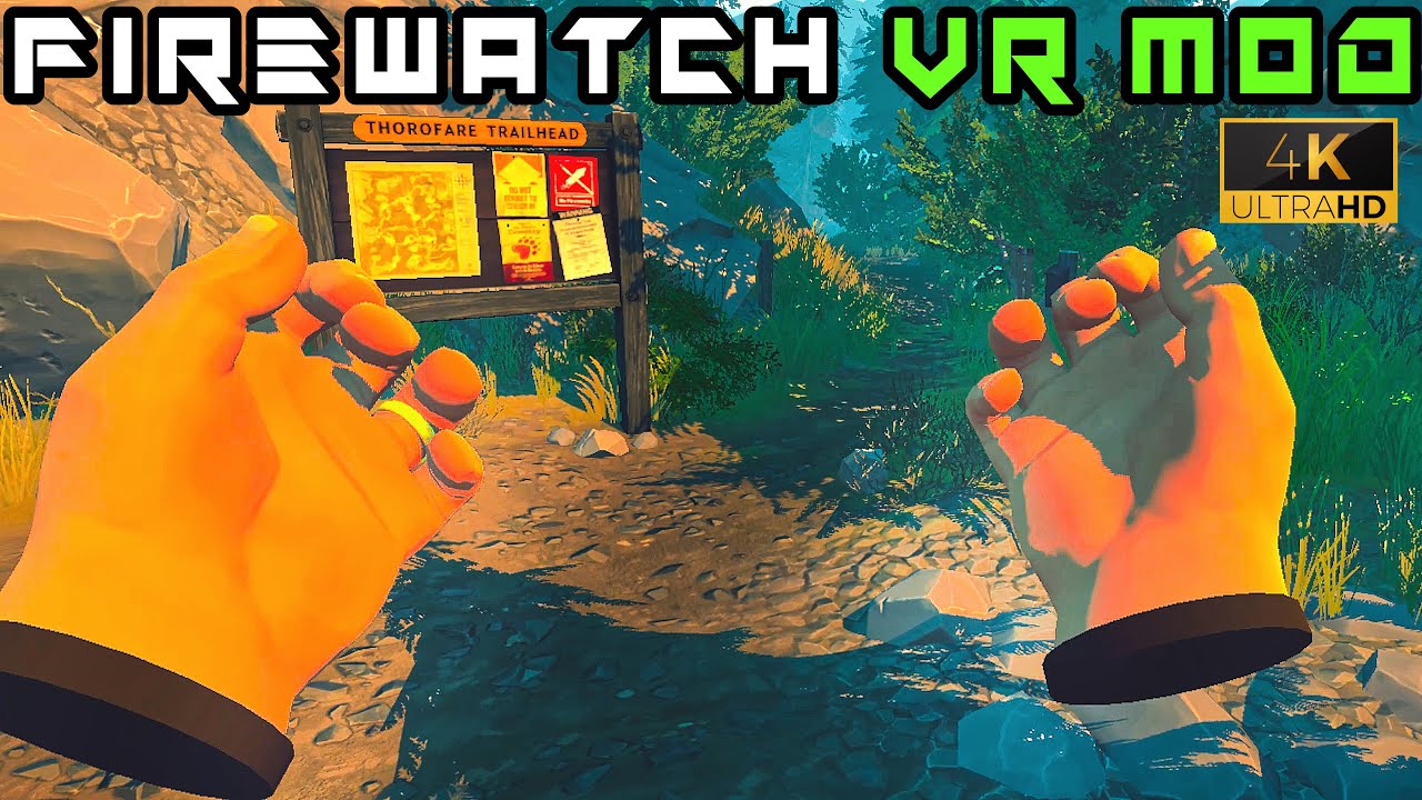 Firewatch VR MOD Gameplay (4K 60FPS) - YouTube