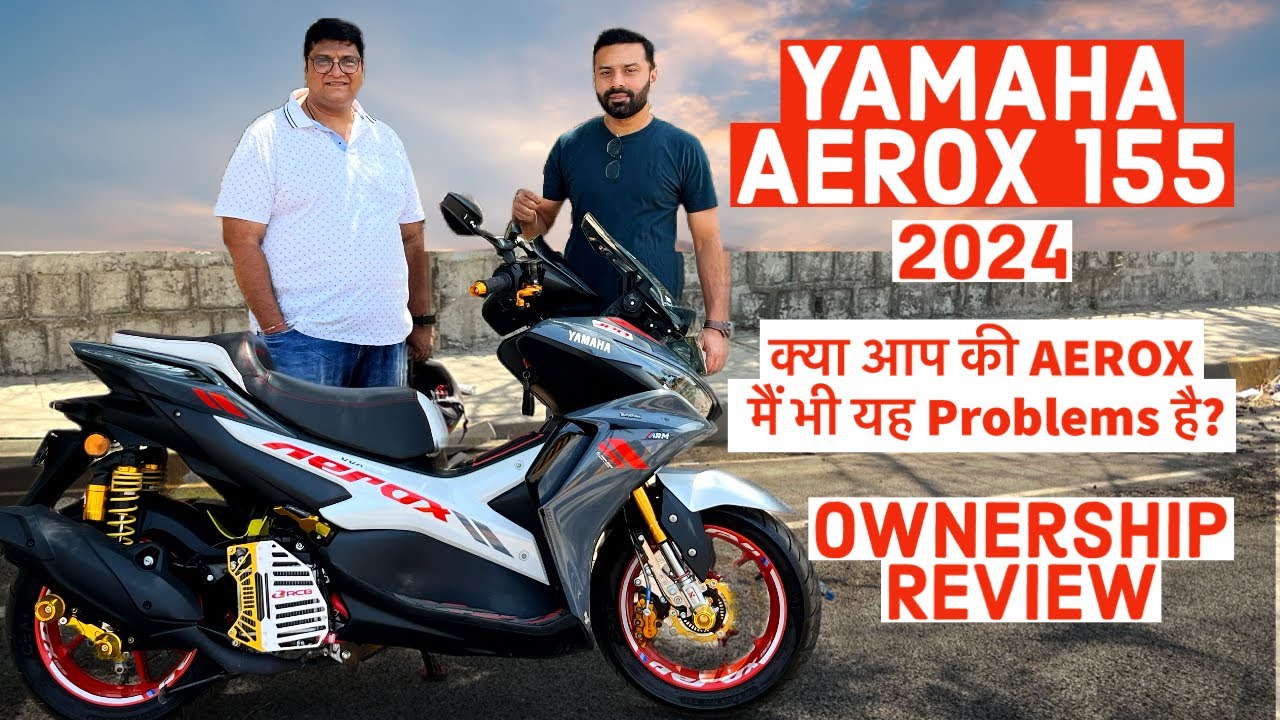 YAMAHA AEROX 155 | 2024 | 600 KM | OWNERSHIP REVIEW | - YouTube