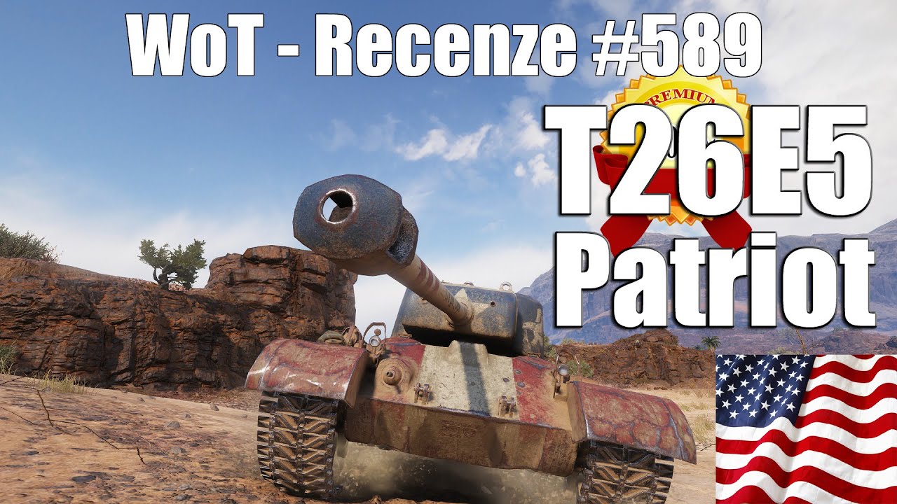 World of Tanks | T26E5 Patriot (Recenze #589) - YouTube
