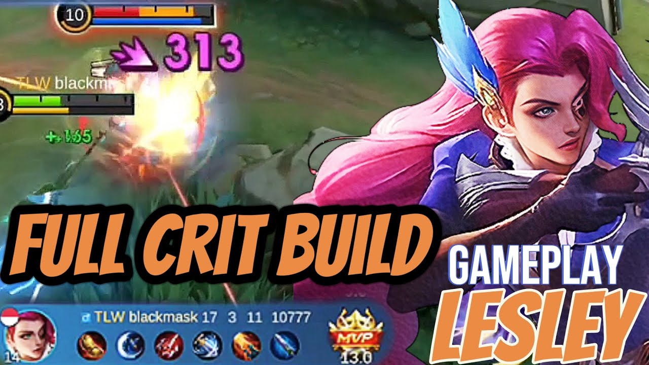 LESLEY WITH FULL CRIT DMG BUILD | GAMEPLAY MOBILE LEGENDS | BLACKMASK ...