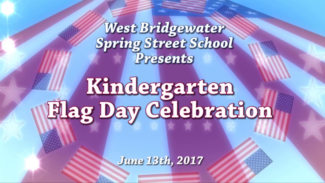 2017 Kindergarten Flag Day Celebration - YouTube