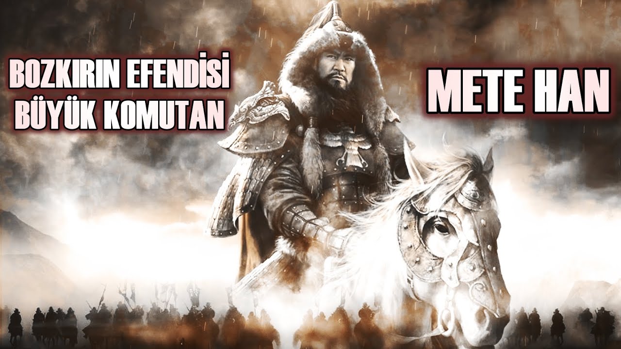 İLK TÜRK DEVLETİ HUN İMPARATORLUĞU VE BÜYÜK KOMUTAN METE HAN'IN HAYATI ...