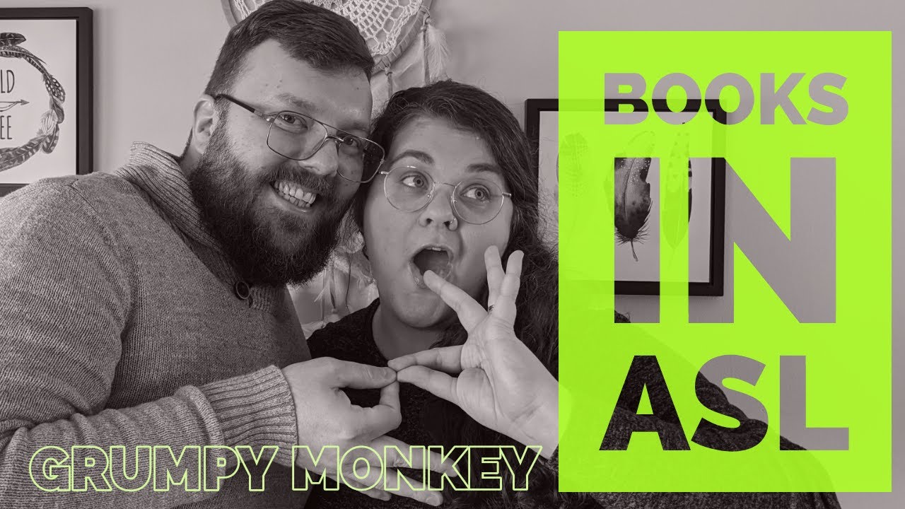 Grumpy Monkey | American Sign Language (ASL) - YouTube