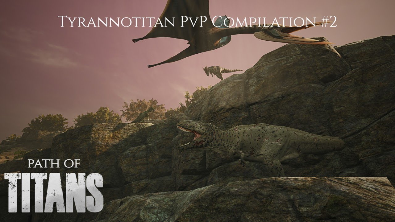 Tyrannotitan PvP Compilation #2 - [Path Of Titans - Official Servers] - YouTube