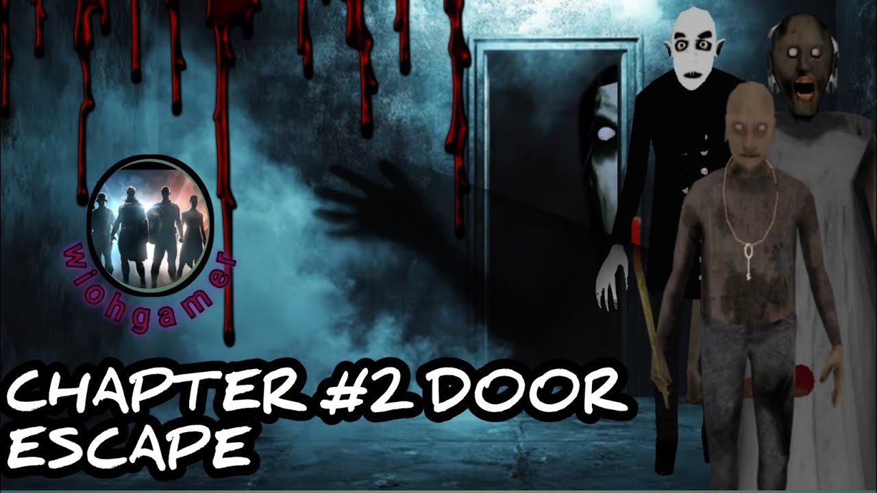 GRANNY CHAPTER TOW || DOOR ESCAPE - YouTube