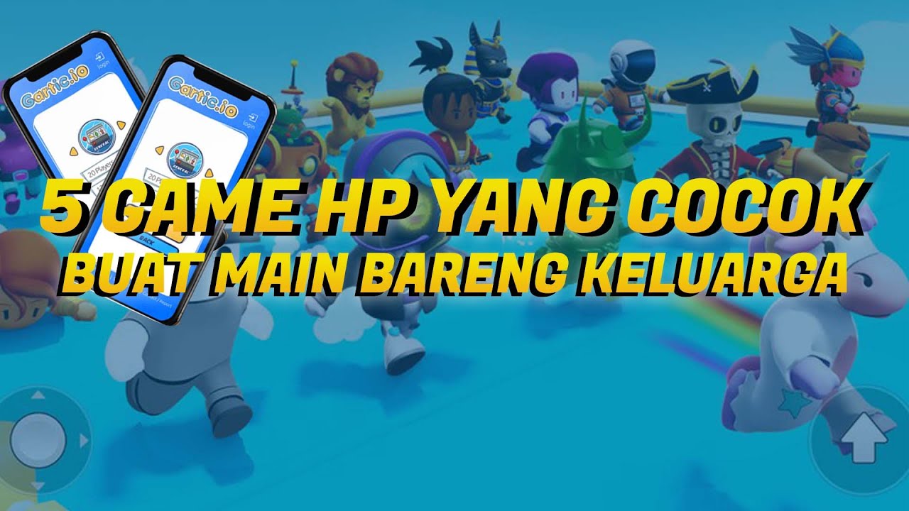 5 Game HP yang Cocok buat Main Bareng Keluarga - YouTube