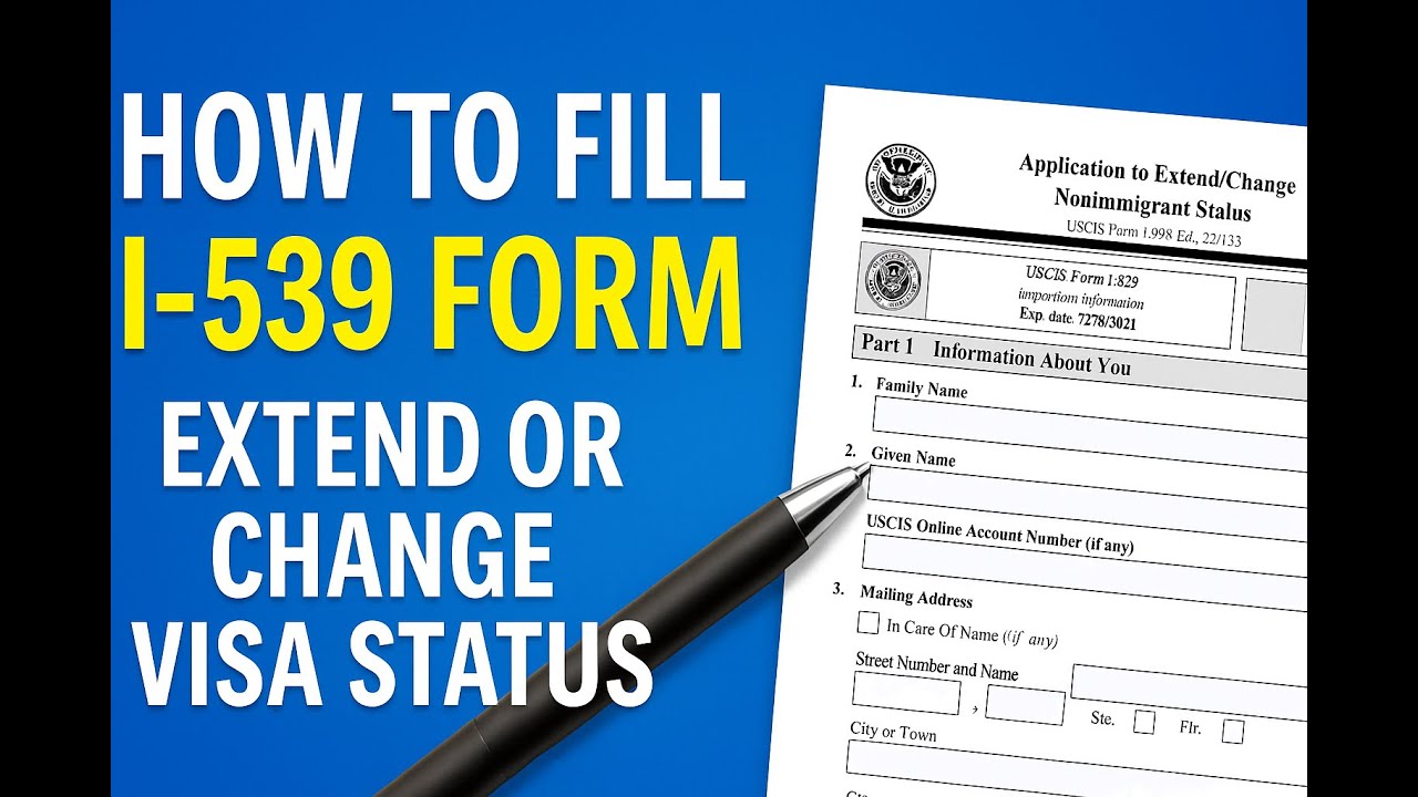 How to Fill I-539 Form | Extend or Change U.S. Visa Status (Complete 2025 Guide) - YouTube