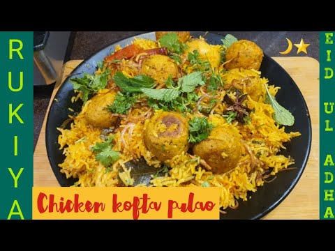 CHICKEN KOFTA PULAO RECIPE 🤤...khushboodar pulao 😍 ...