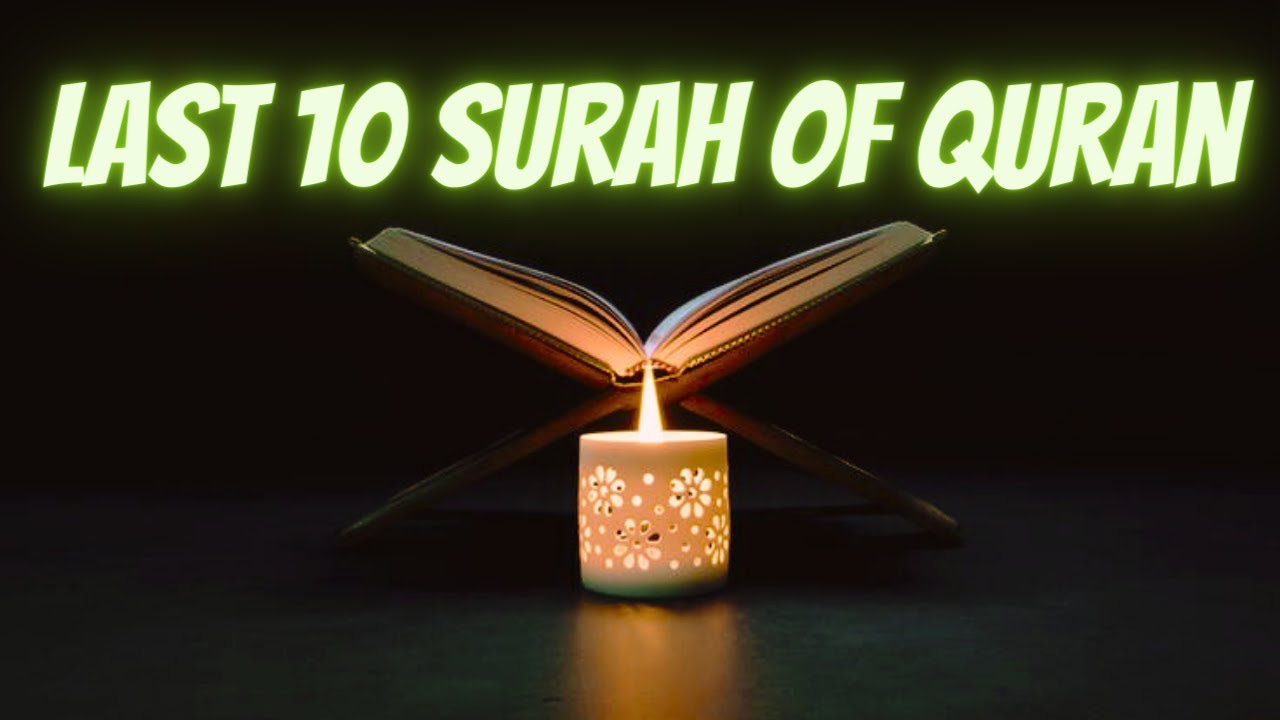 Last 10 Surah Of Quran | Ten Surah | Quran Majeed Last 10 Surahs ...