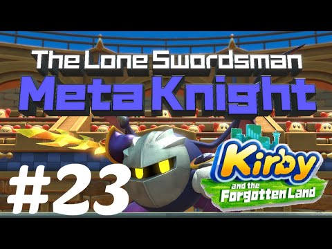 Kirby and the Forgotten Land- #23- The Lone Swordsman Meta Knight ...