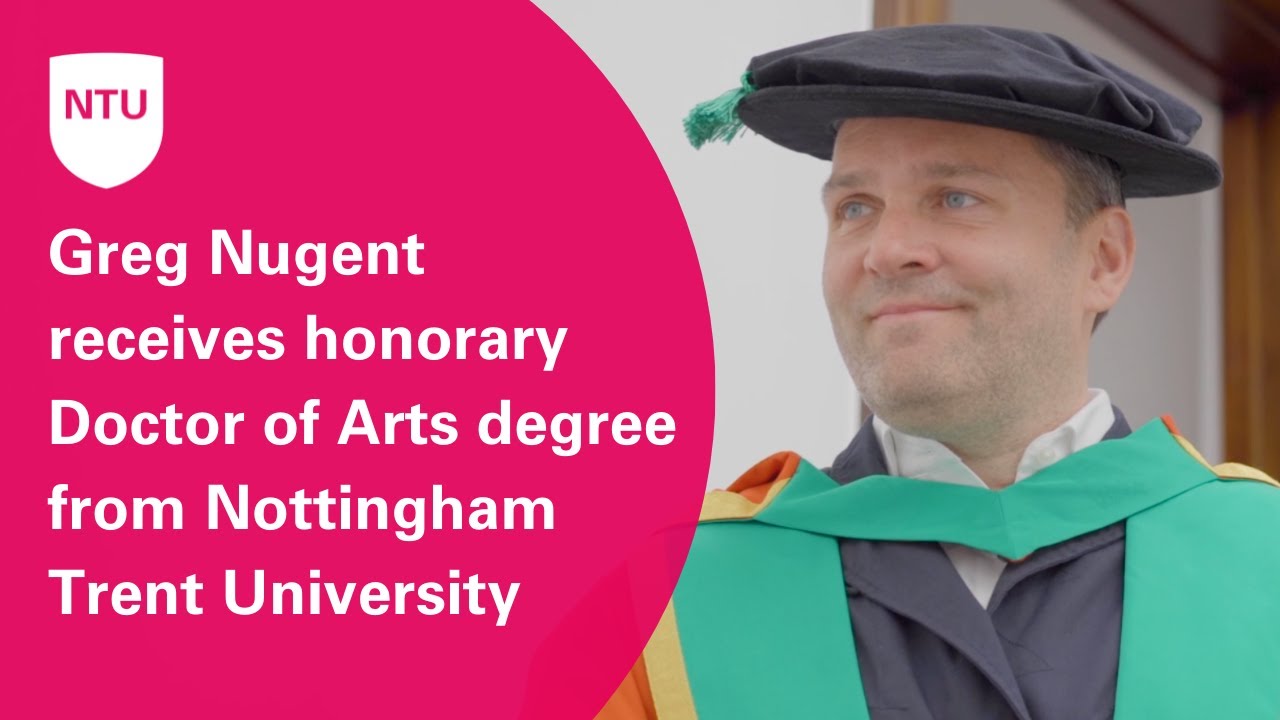 Greg Nugent receives Honorary Doctor of Arts from Nottingham Trent ...