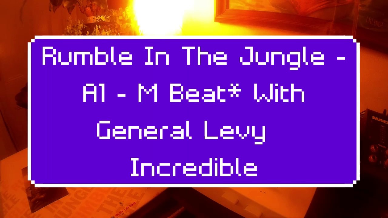 Rumble in the jungle - A1 - M Beat With General Levy - Incredible - YouTube