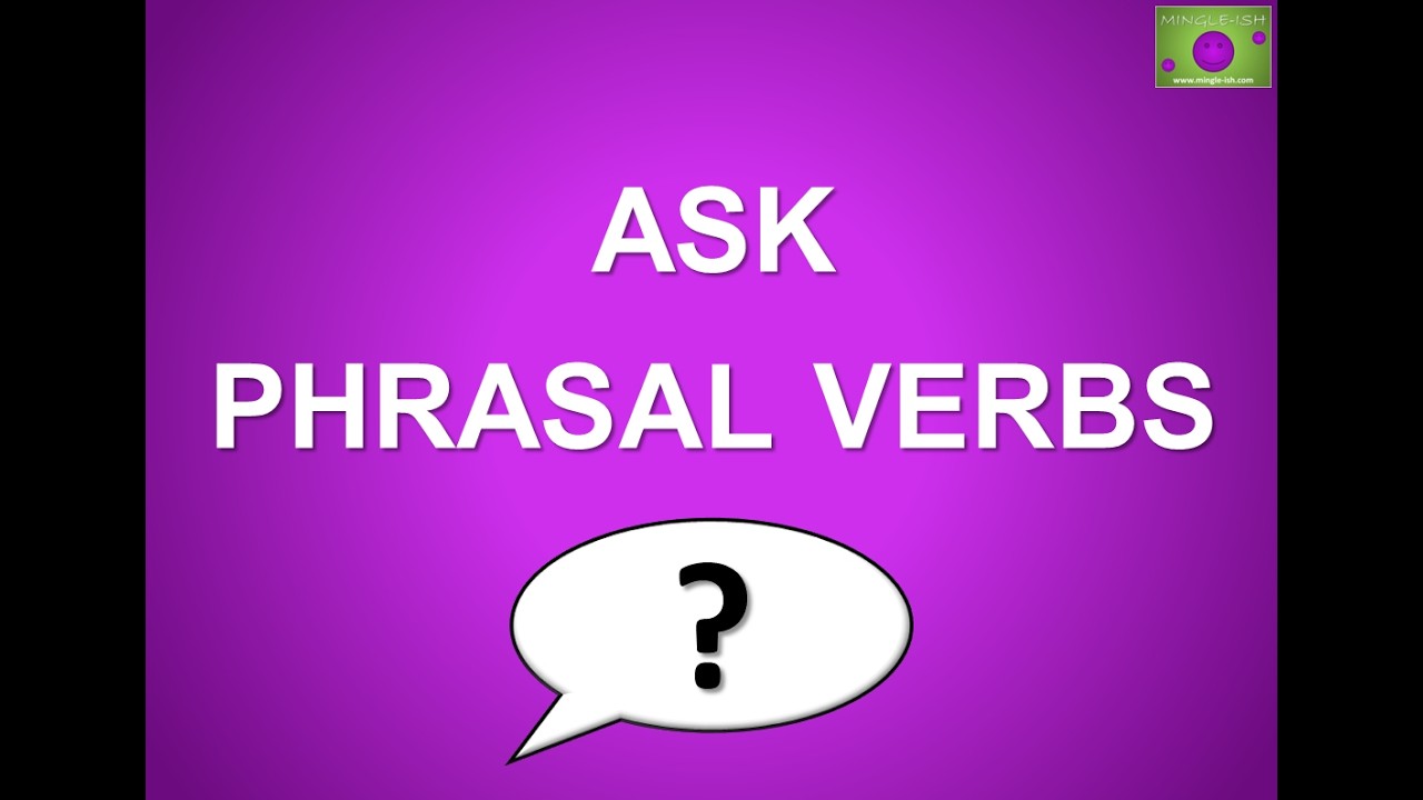 Master Phrasal Verbs with 'Ask' #2 - YouTube