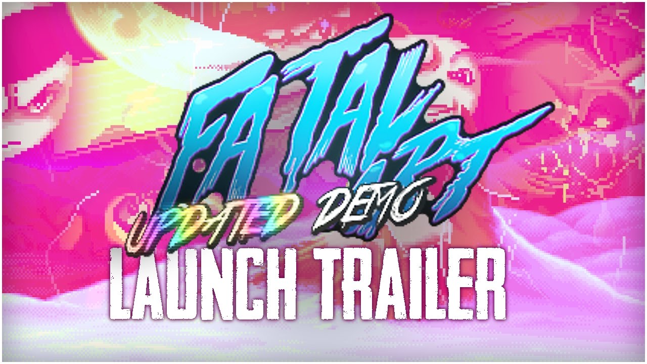 FATAL ART - Updated Demo Launch Trailer (OUT NOW!!) - YouTube
