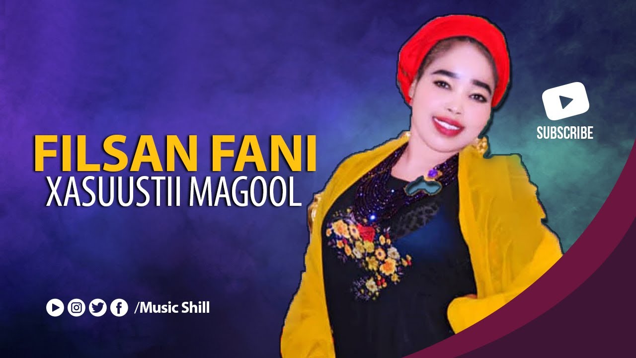 Xasuustii Magool - Codkii AUN Magool fanaanad keentay Filsan Fani ...