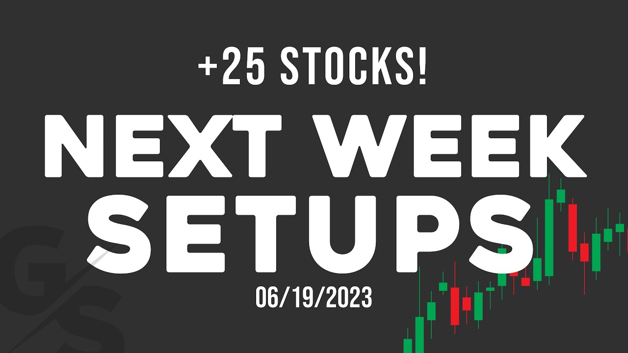 NEXT WEEK SETUPS - Week of June 19, 2023 - YouTube
