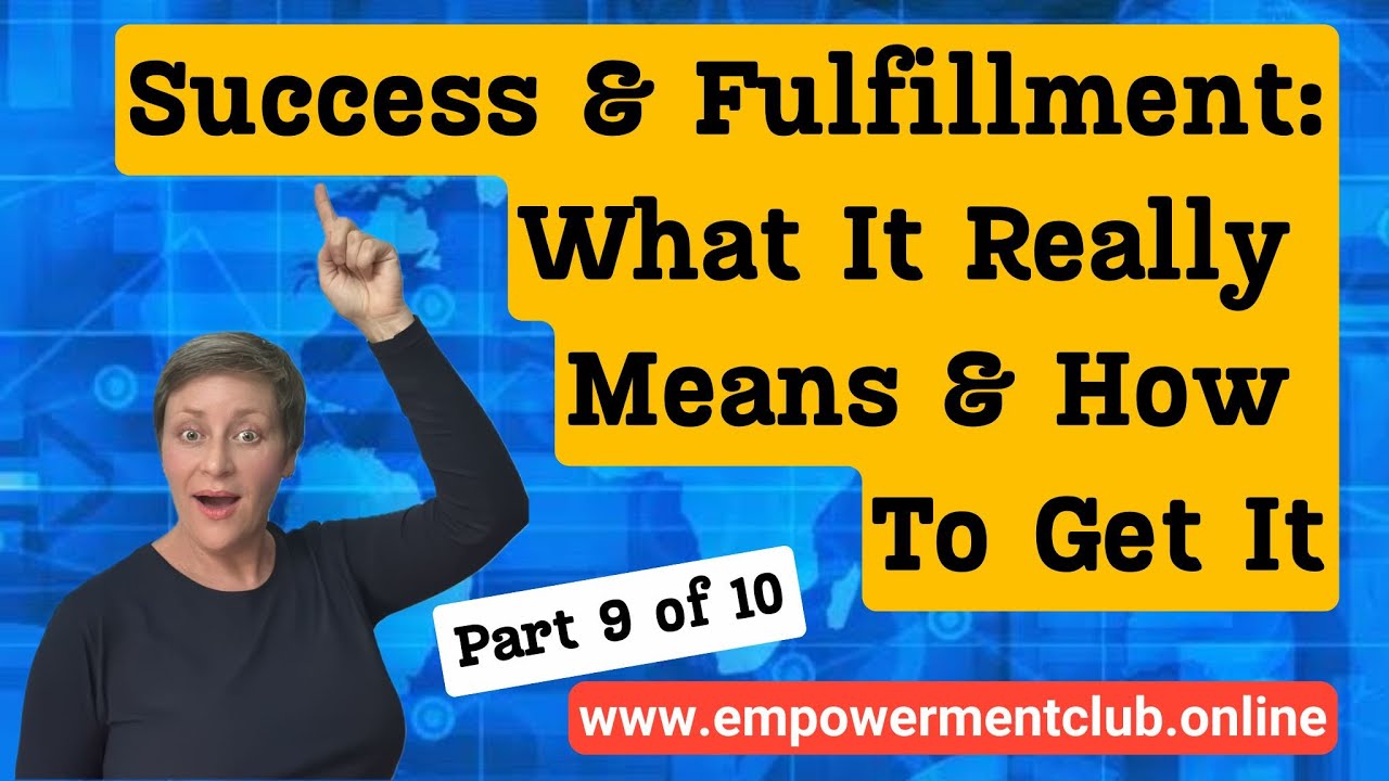 9 - Success & Fulfillment: What It Really Means & How to Get It - YouTube