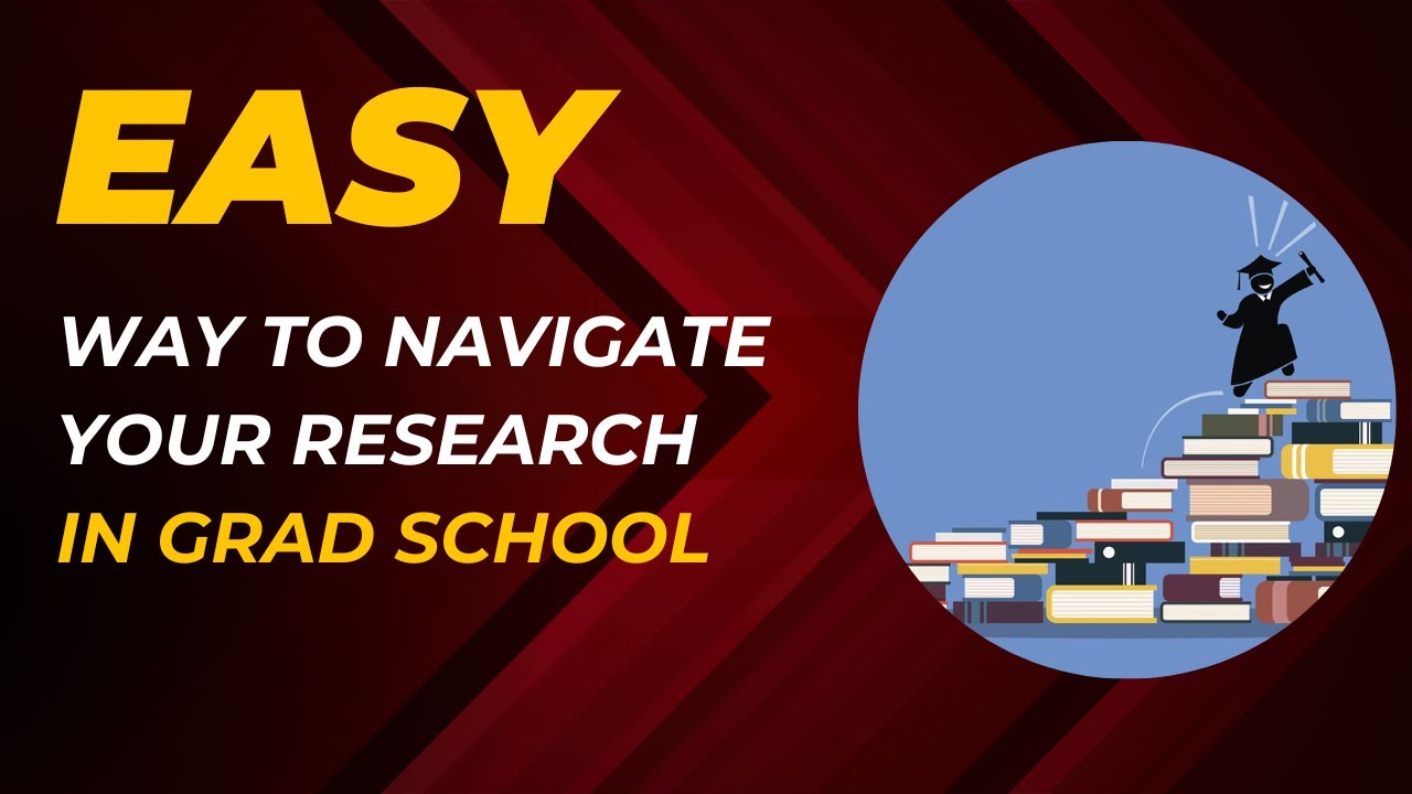 The Easiest Way To Navigate Your Research in Graduate School - YouTube
