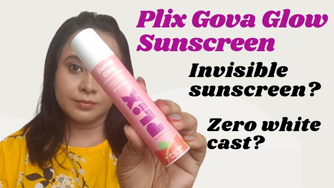 PLIX Gova Glow Invisible Sunscreen Review - YouTube