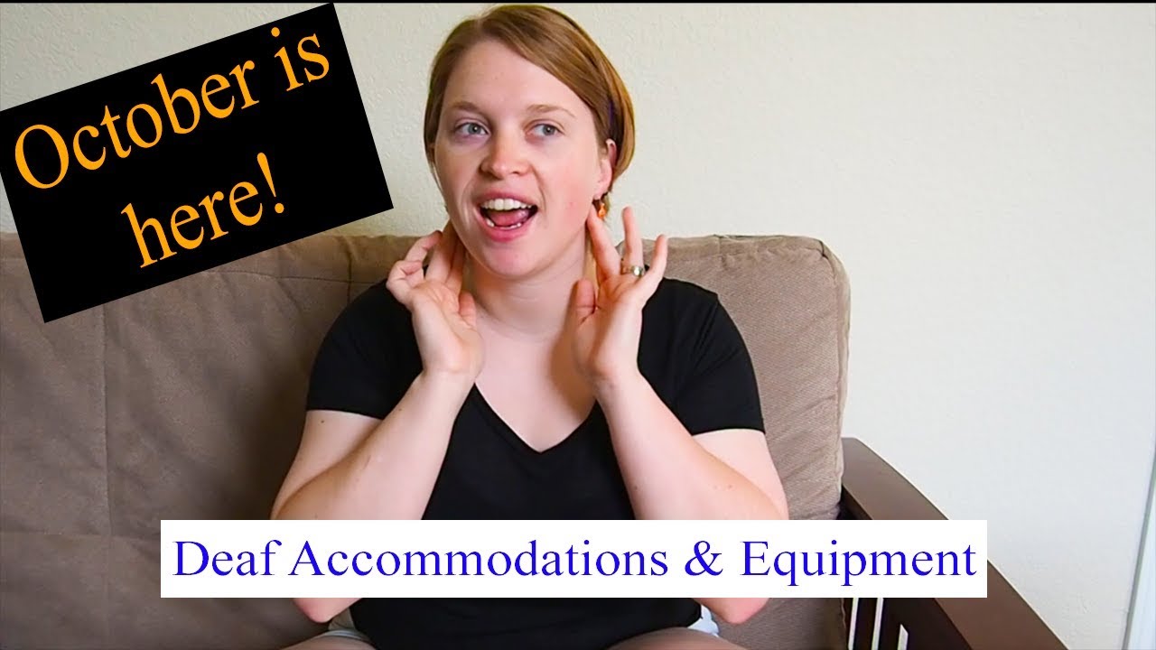 Deaf Accommodations and Equipment - YouTube