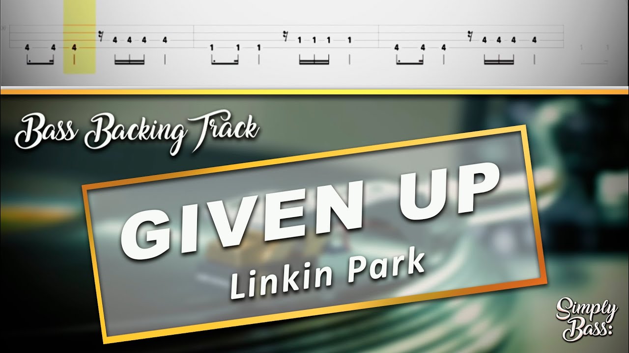 Given Up - Linkin Park (Bass Backing Track) (With Tabs in Video) (No ...
