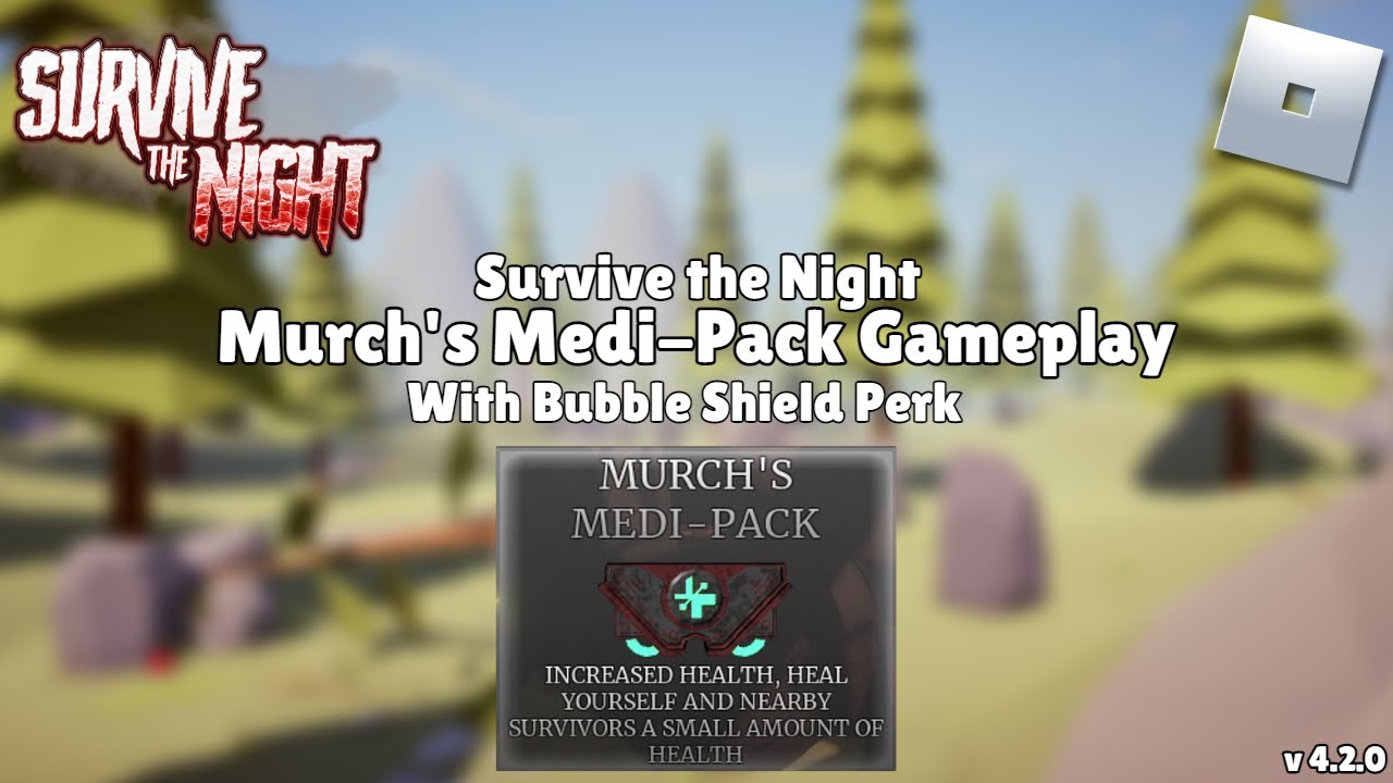 Roblox Survive the Night - Murch's Medi-Pack with Bubble Shield ...